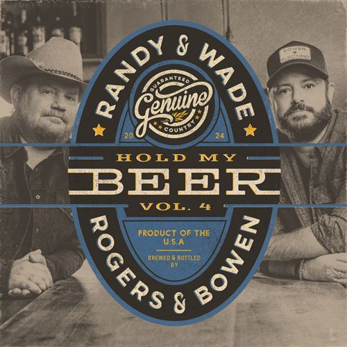 Randy Rogers & Wade Bowen: Hold My Beer – Vol. 4 | Country.de – Das ...