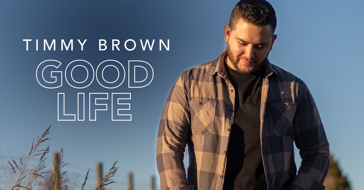 Timmy Brown – Good Life | Country.de – Das Magazin für Countrymusik ...