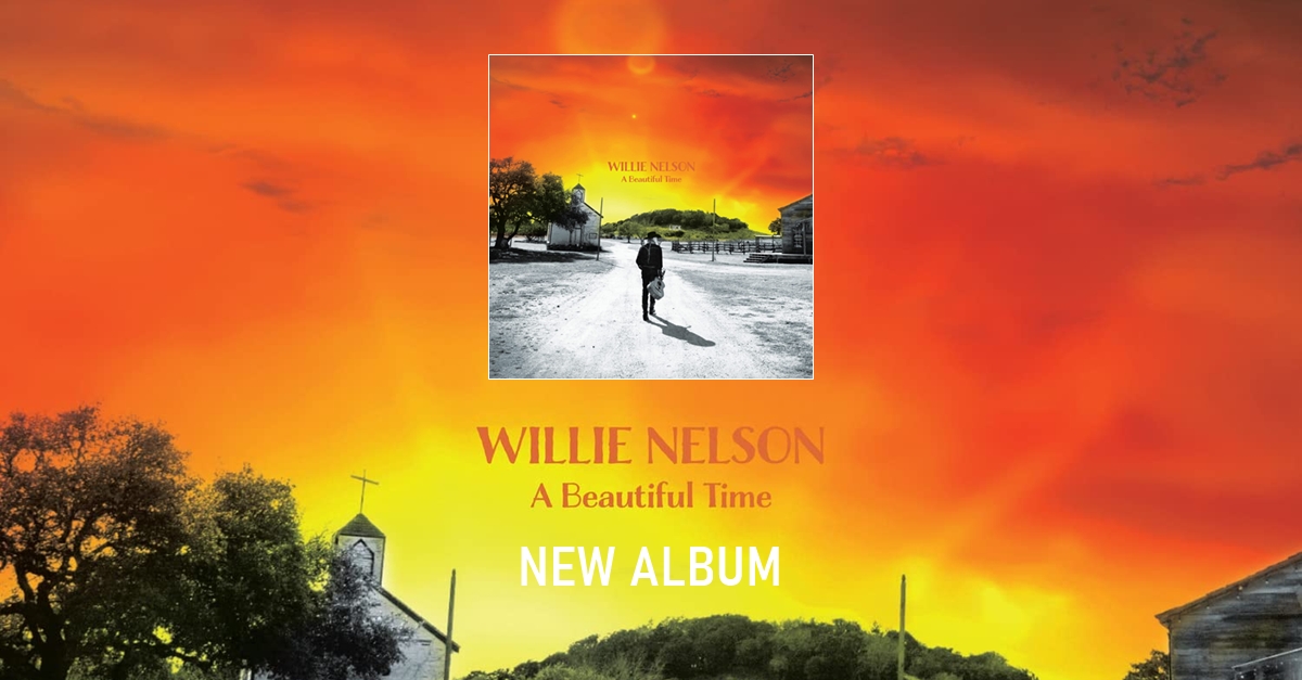 Willie Nelson: A Beautiful Time | Country.de – Das Magazin für ...