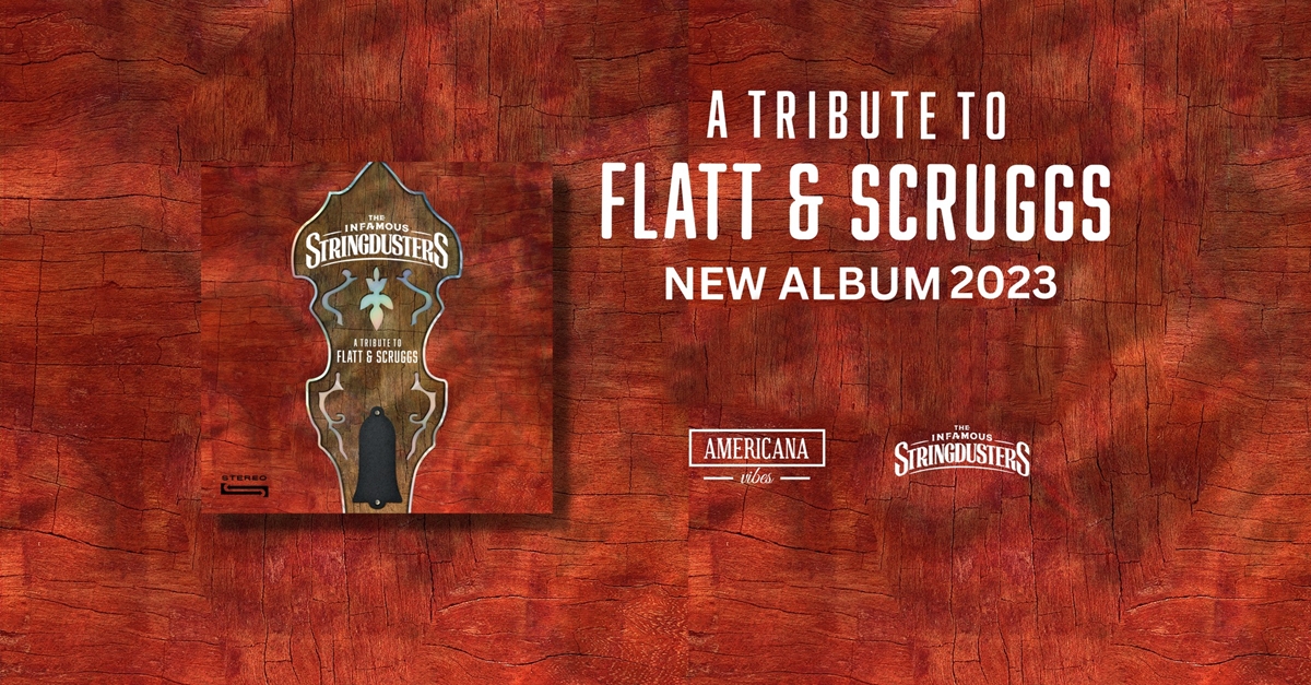 The Infamous Stringdusters – A Tribute To Flatt & Scruggs | Country.de ...