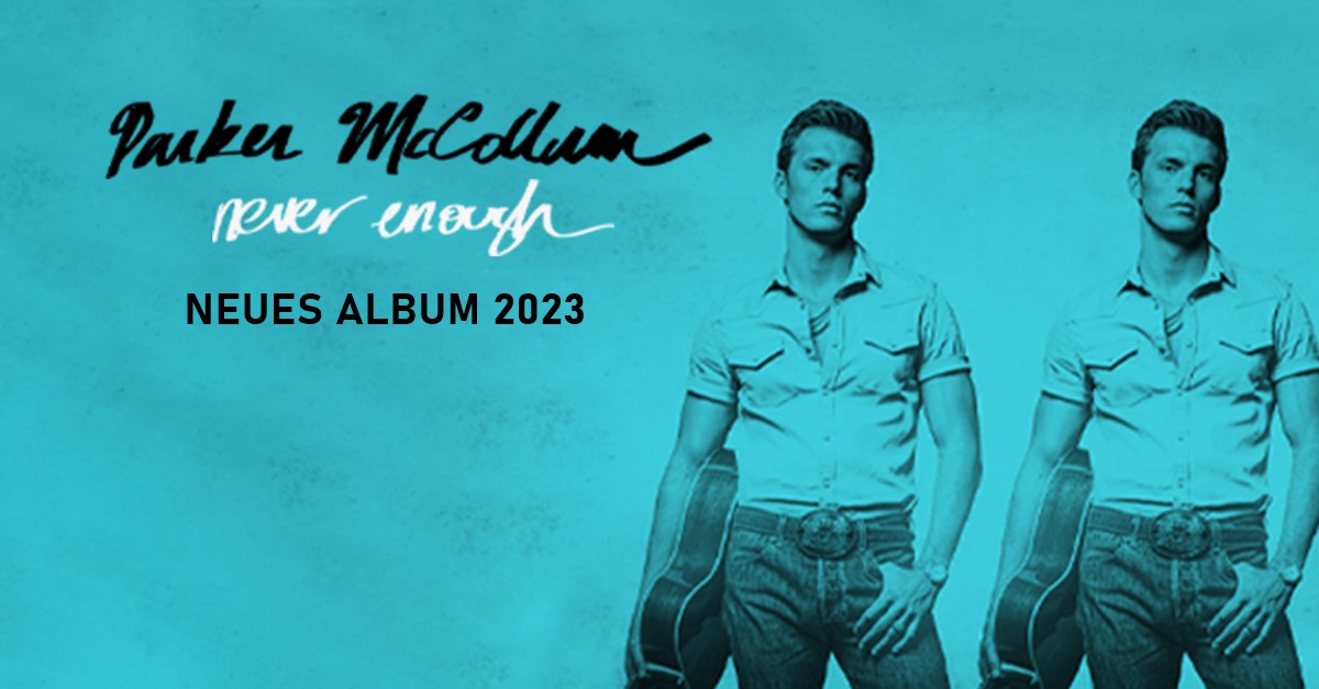 Parker McCollum: Never Enough | Country.de – Das Magazin für ...
